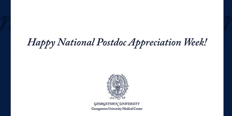 Celebrating National Postdoc Appreciation Week | Georgetown University ...